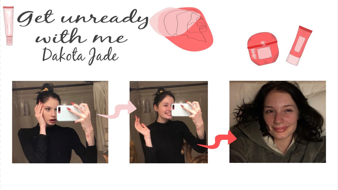 Get Unready With Me | Dakota Jade - YouTube