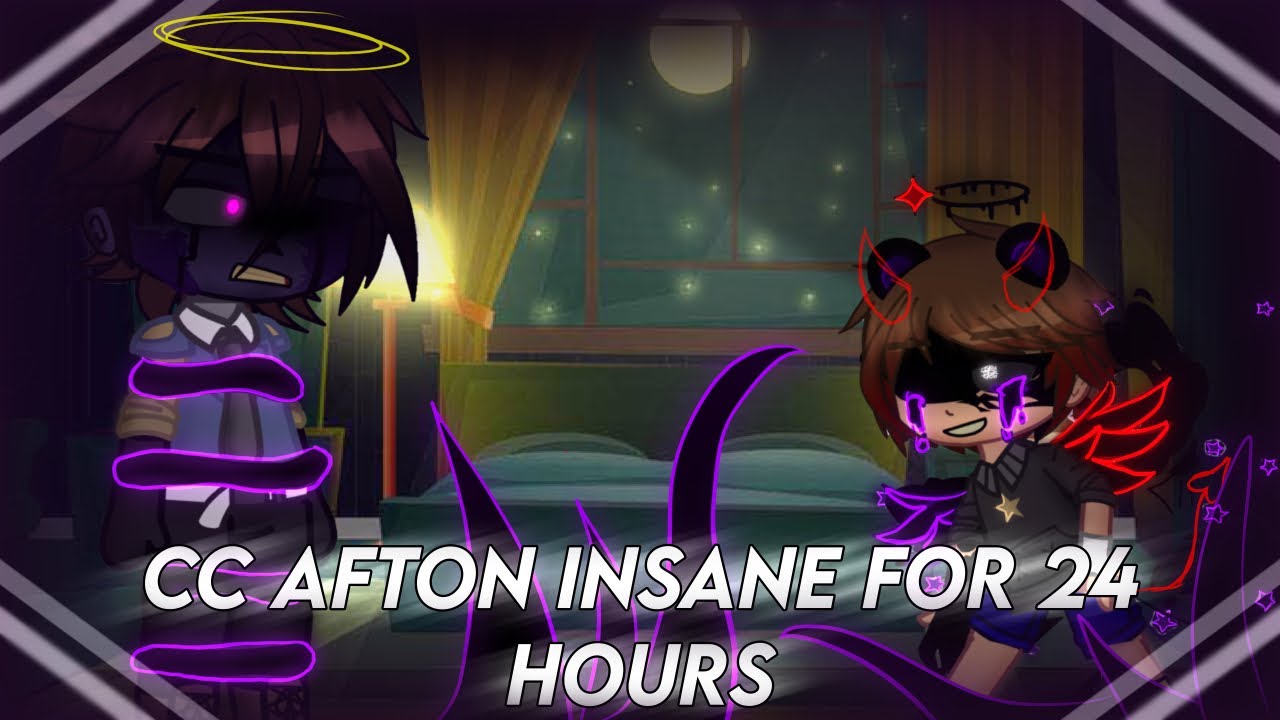 C.C Afton Goes Insane For 24 Hours [Gacha FNaF] - YouTube