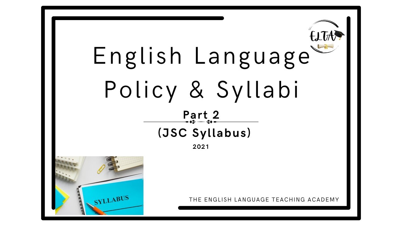 Unit 2: English Language Policy and Syllabi (JSC Syllabus) Part 2 - YouTube