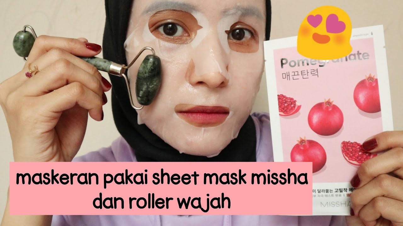 maskeran pakai sheet mask missha - roller wajah - jade roller murah ...