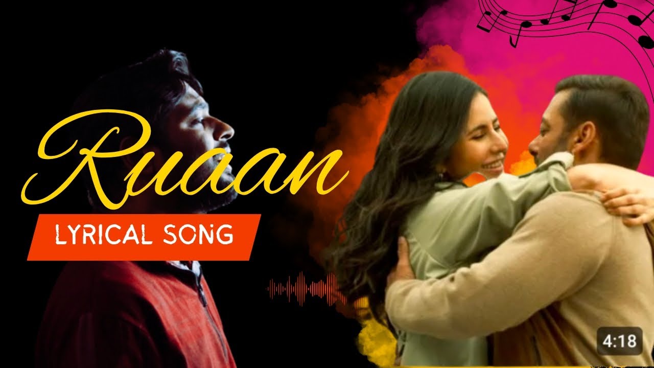 Ruaan Song | Lyrical | Tiger 3 | SalmanKhan, Katrina Kaif | Pritam ...