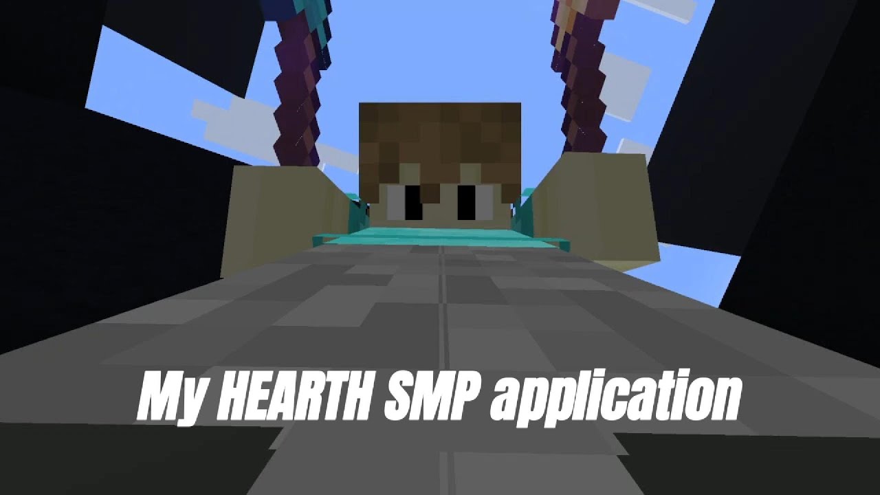 My HEARTH SMP application - YouTube
