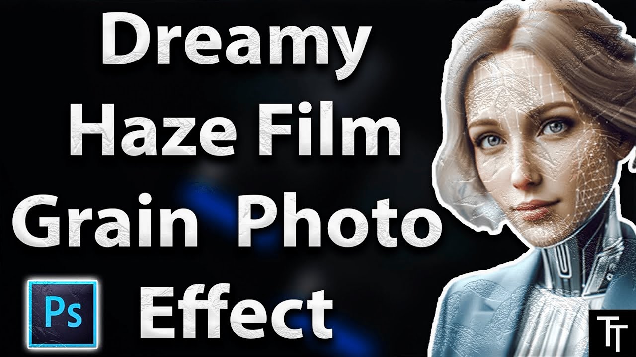 Dreamy Haze Film Grain Photo Effect - YouTube