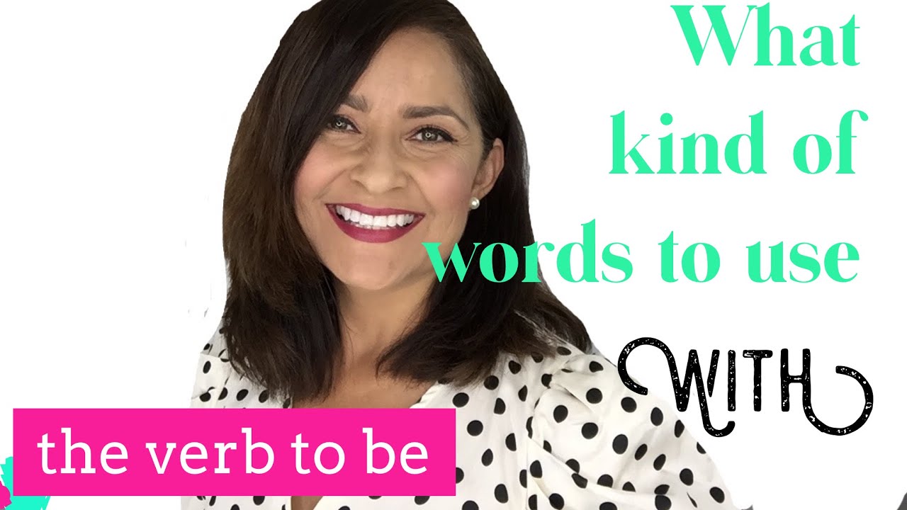 What kind of words to use with the verb to be - YouTube