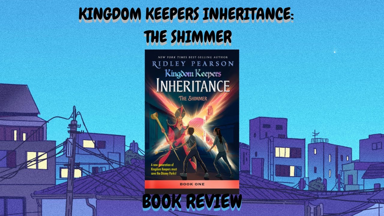 Kingdom Keepers Inheritance book 1: The Shimmer review - YouTube