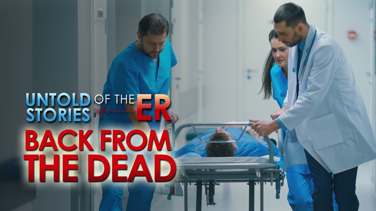 Untold Stories of the ER: Back from the Dead | TV Special - YouTube