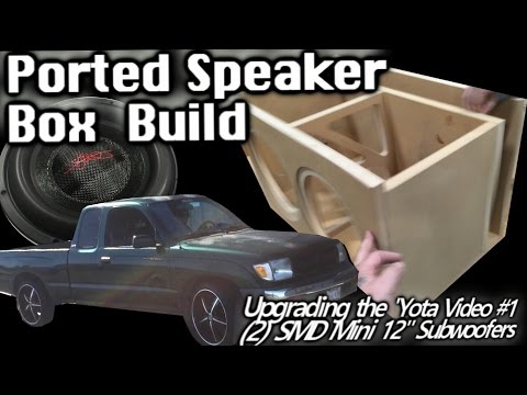 Ported Speaker Box Build - (2) SMD "Mini" 12" Subwoofers - 'Yota BASS ...
