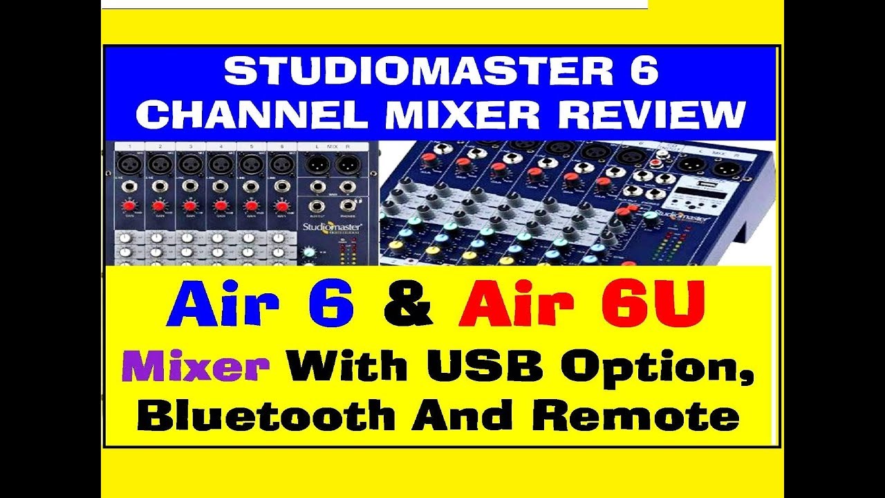 Studiomaster Mixer Air 6 and Air 6U USB media Player 6 channel Review ...