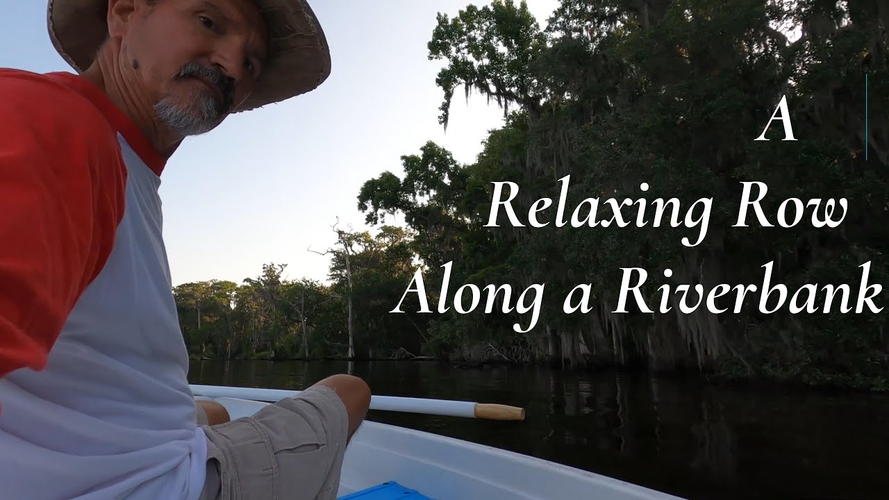 A Relaxing Row along a River Bank - YouTube