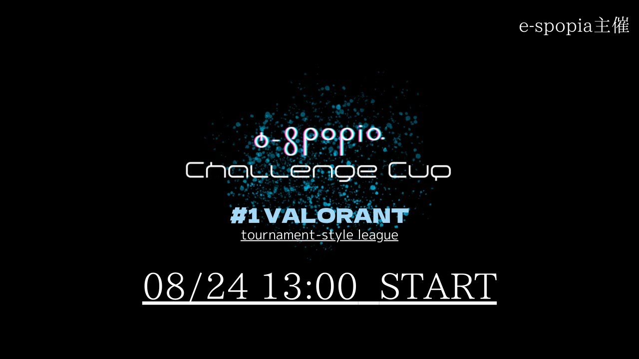 e-spopia CHALLENGE CUP #1 VALORANT - YouTube