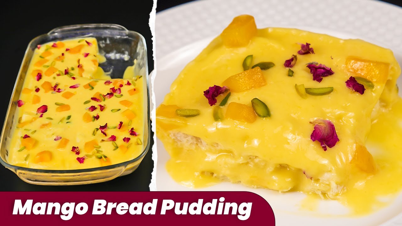 Mango Bread Pudding Recipe | Eggless & Without Oven | Bread Pudding Dessert | Custard Pudding ...