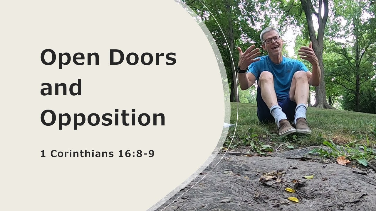 Open Doors and Opposition: 1 Corinthians 16:8-9 - 1 Corinthians 16:8-9 ...