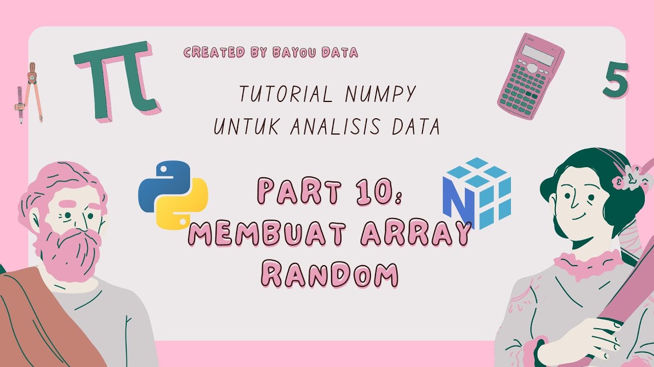 [Tutorial Numpy Untuk Analisis Data Python ] 10. Membuat Array Random ...