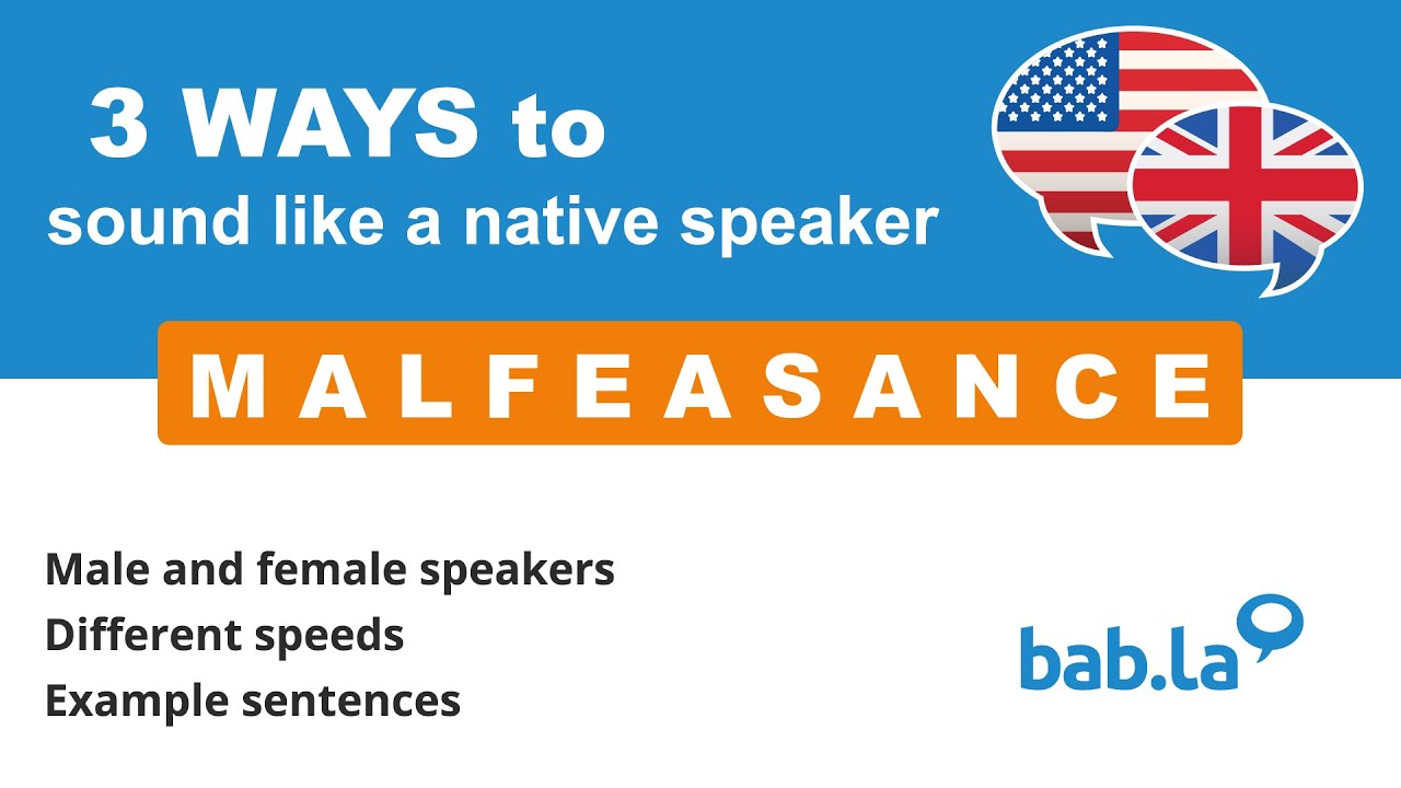 MALFEASANCE pronunciation | Improve your language with bab.la - YouTube