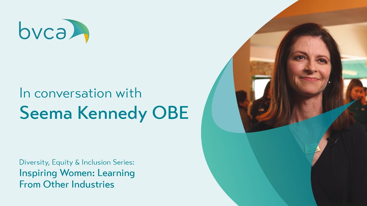 In conversation with Seema Kennedy OBE | BVCA Inspiring Women Series ...