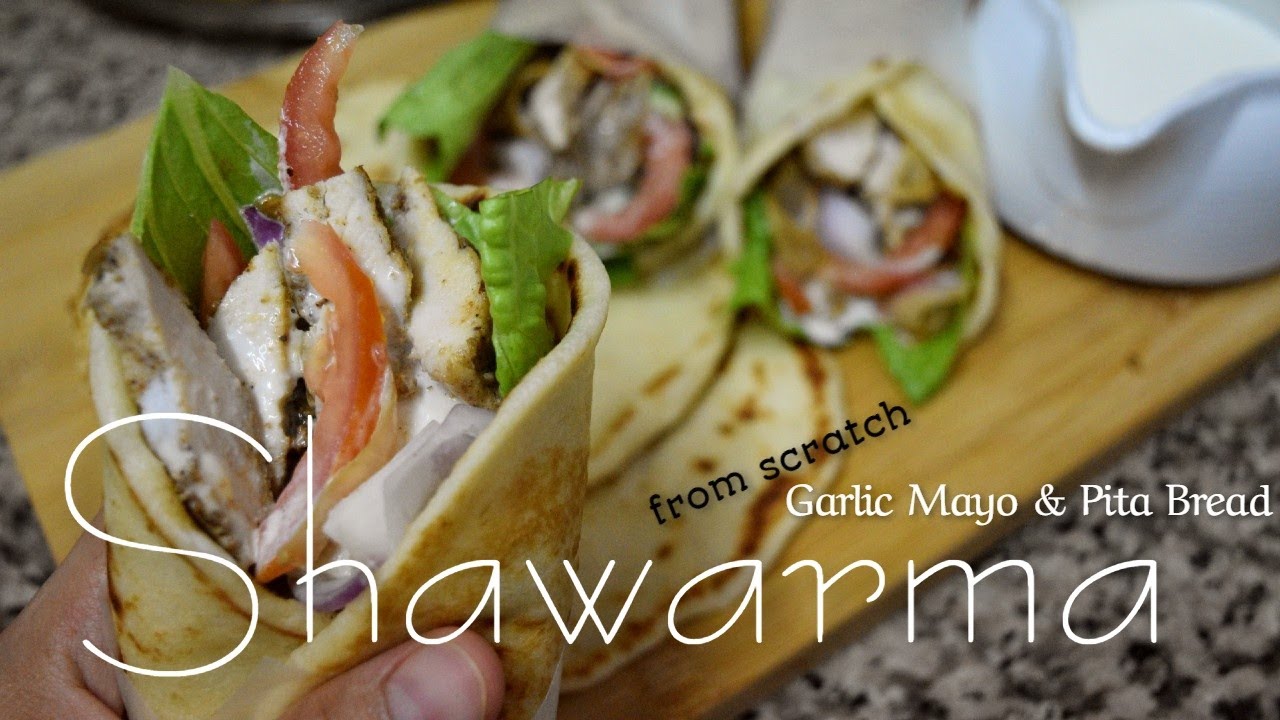 SHAWARMA || PITA / SHAWARWA BREAD || GARLIC MAYO || CHICKEN SHAWARMA ...