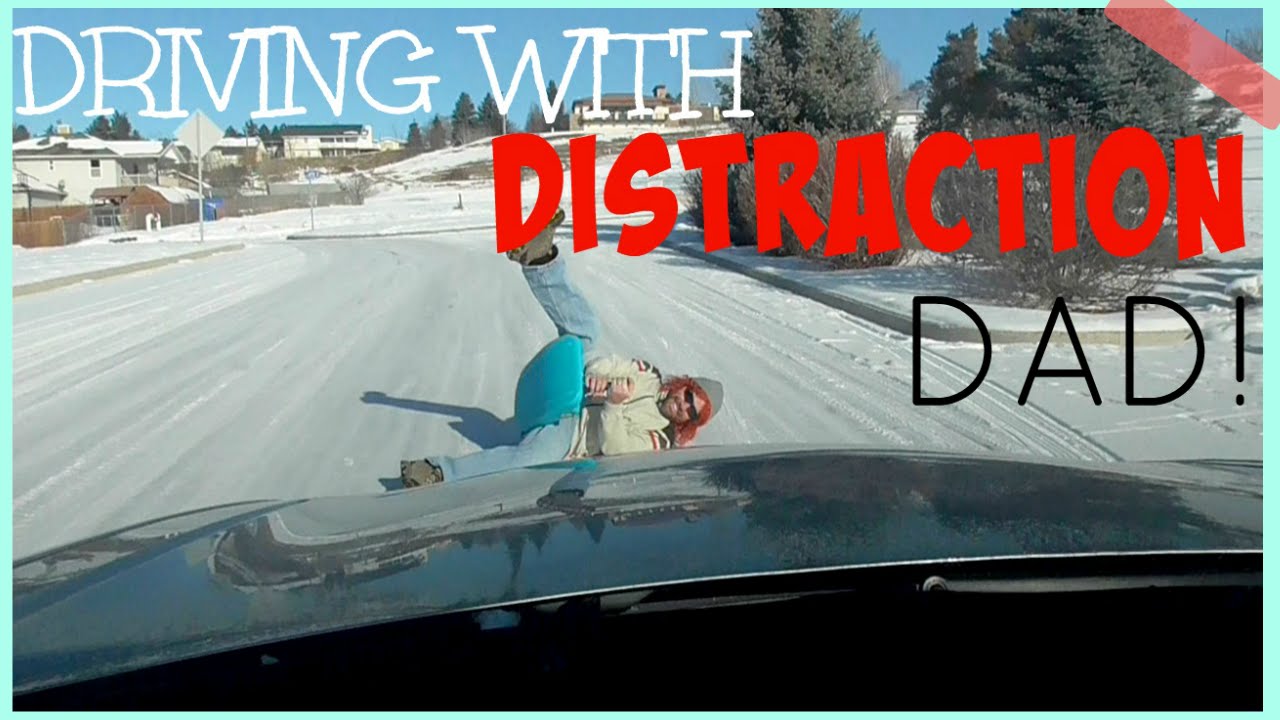 Driving With Distraction Dad! - YouTube