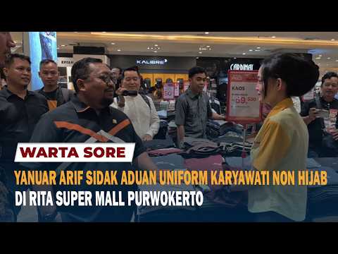 YANUAR ARIF SIDAK ADUAN UNIFORM KARYAWATI NON HIJAB DI RITA SUPER MALL PURWOKERTO