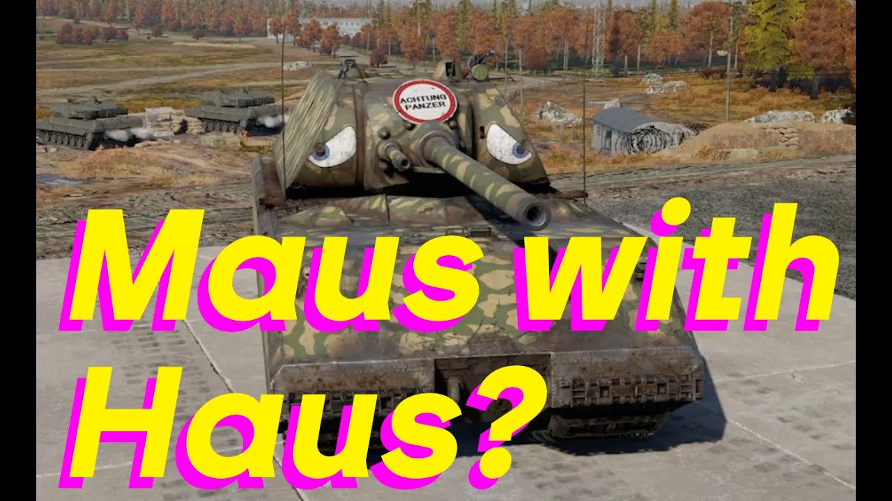 Maus With Haus?! Maus Experience - War Thunder - YouTube