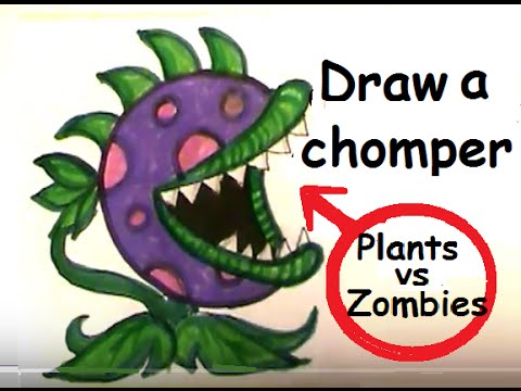 PvZ Draw CHOMPER "There's a Zombie On The Lawn..." - YouTube