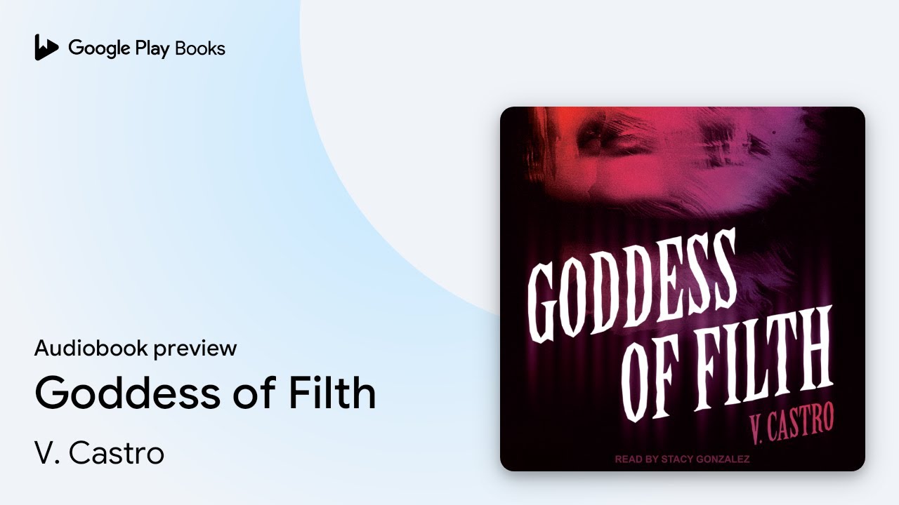 Goddess of Filth by V. Castro · Audiobook preview - YouTube