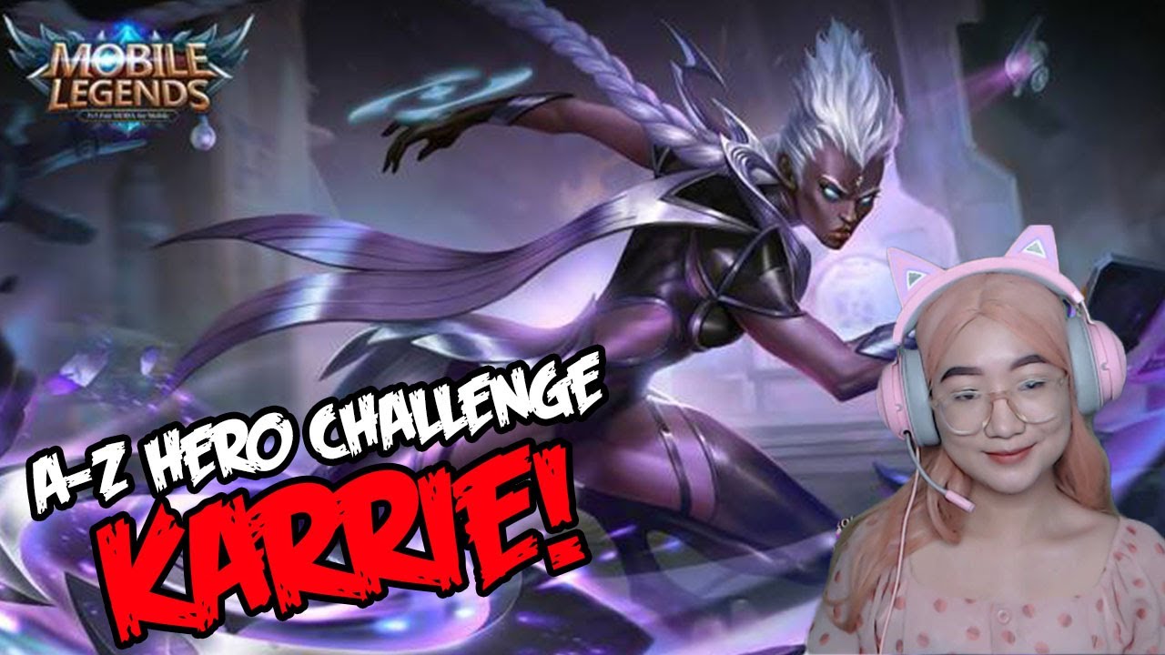 A-Z Hero Challenge | Karrie until I Win in Rank! - YouTube