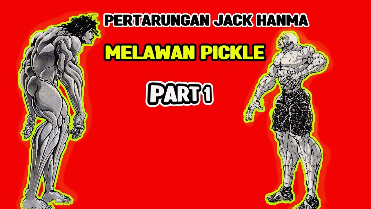 Pertarungan Jack Hanma Melawan Pickle Part 1 - YouTube