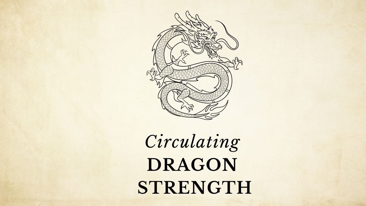 Circulating Dragon Strength - YouTube