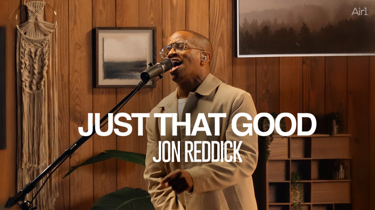 Jon Reddick - Just That Good | Recorded Live with Air1 - YouTube
