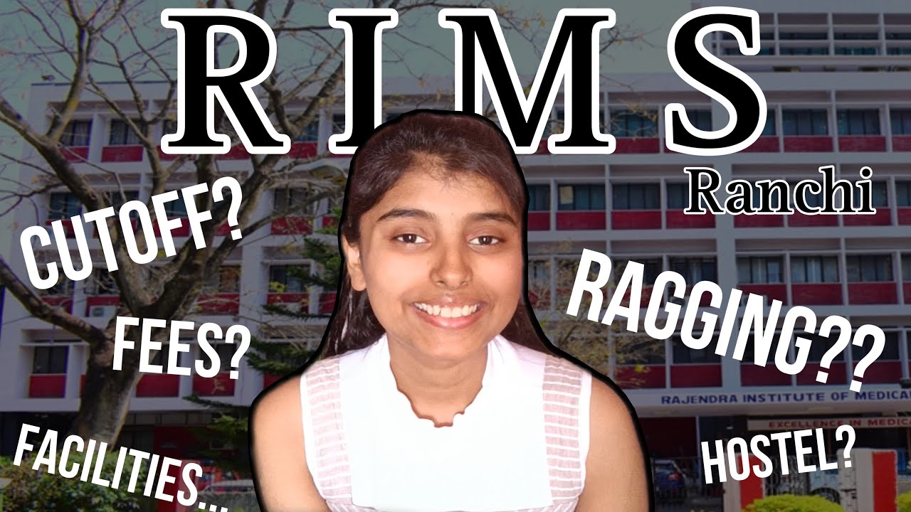 everything you need to know about RIMS,RANCHI•cutoff,hostel, ragging ...