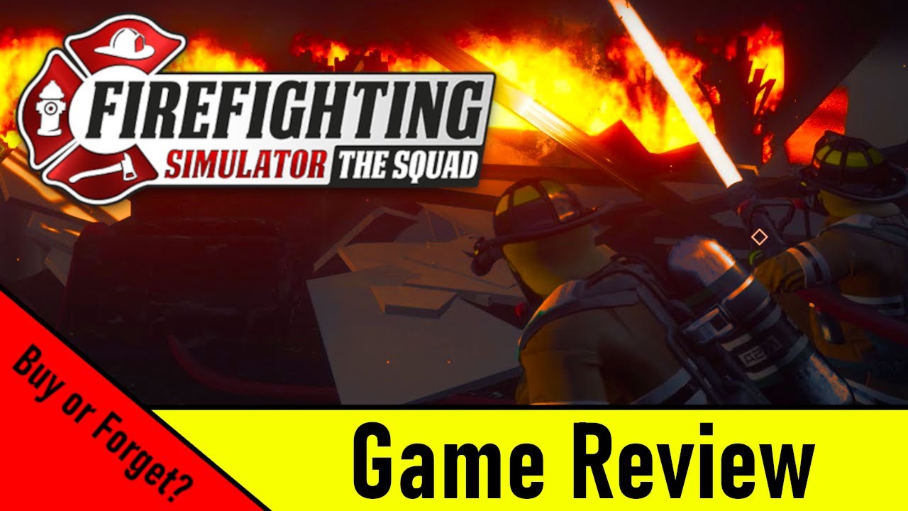 Real Firefighter Reviews Firefighting Simulator The Squad | Is it ...