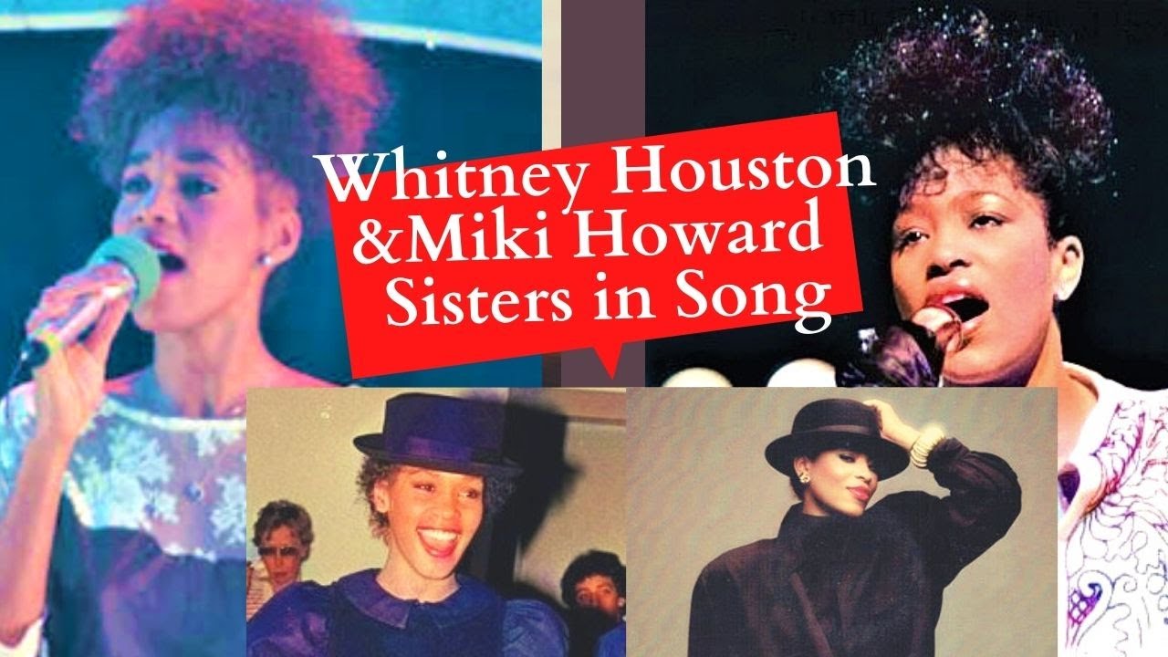 Whitney Houston and Miki Howard Sisters In Song - YouTube