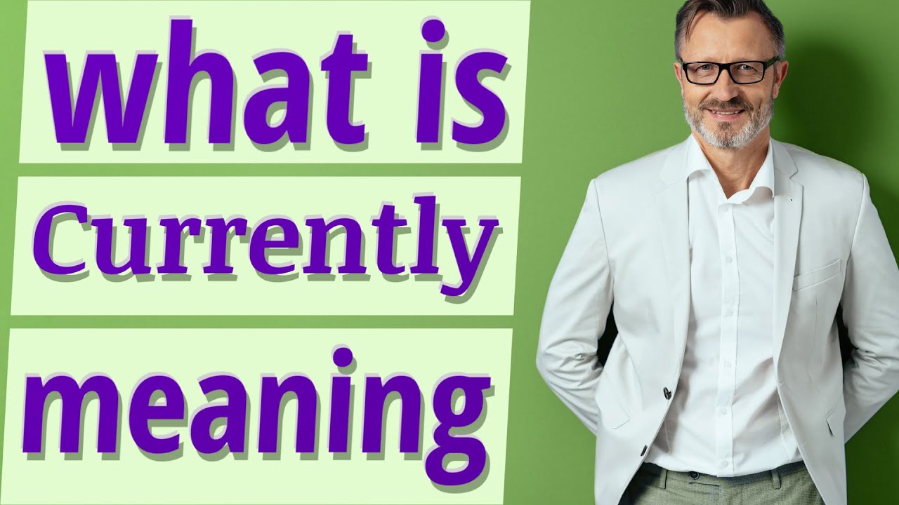 Currently | Meaning of currently 📖 📖 📖 - YouTube