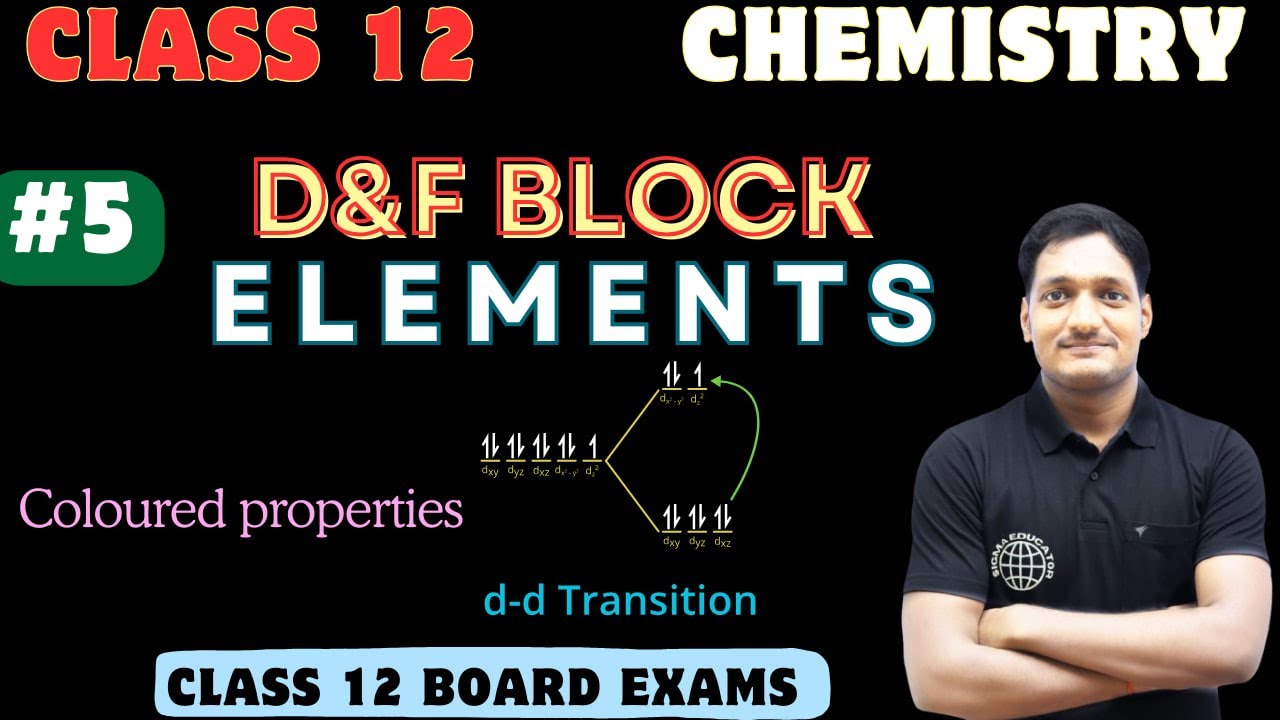 D & F block Elements -05| Colored Properties | d-d Transition | Class ...
