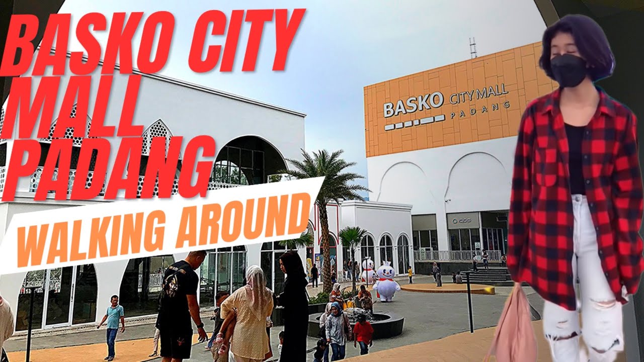 BASKO CITY MALL Menjadi Mall Pertama di KOTA PADANG. - YouTube