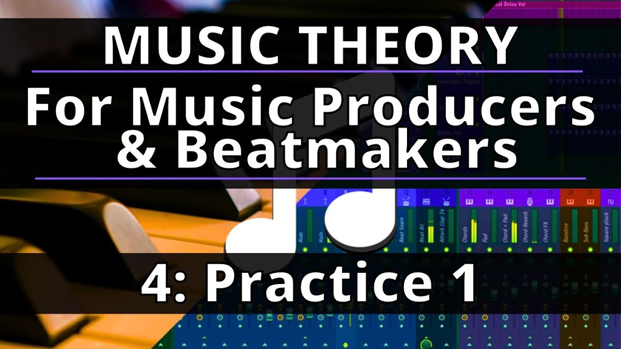 🎵Music Theory Course - 4: Practice 1 | Music Theory for Music Producers ...