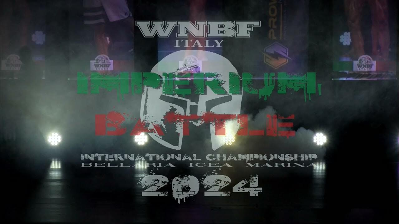 IMPERIUM BATTLE - INTERNATIONAL CHAMPIONSHIP 2024 -WNBF ITALY- INGRESSO BIKINI - YouTube