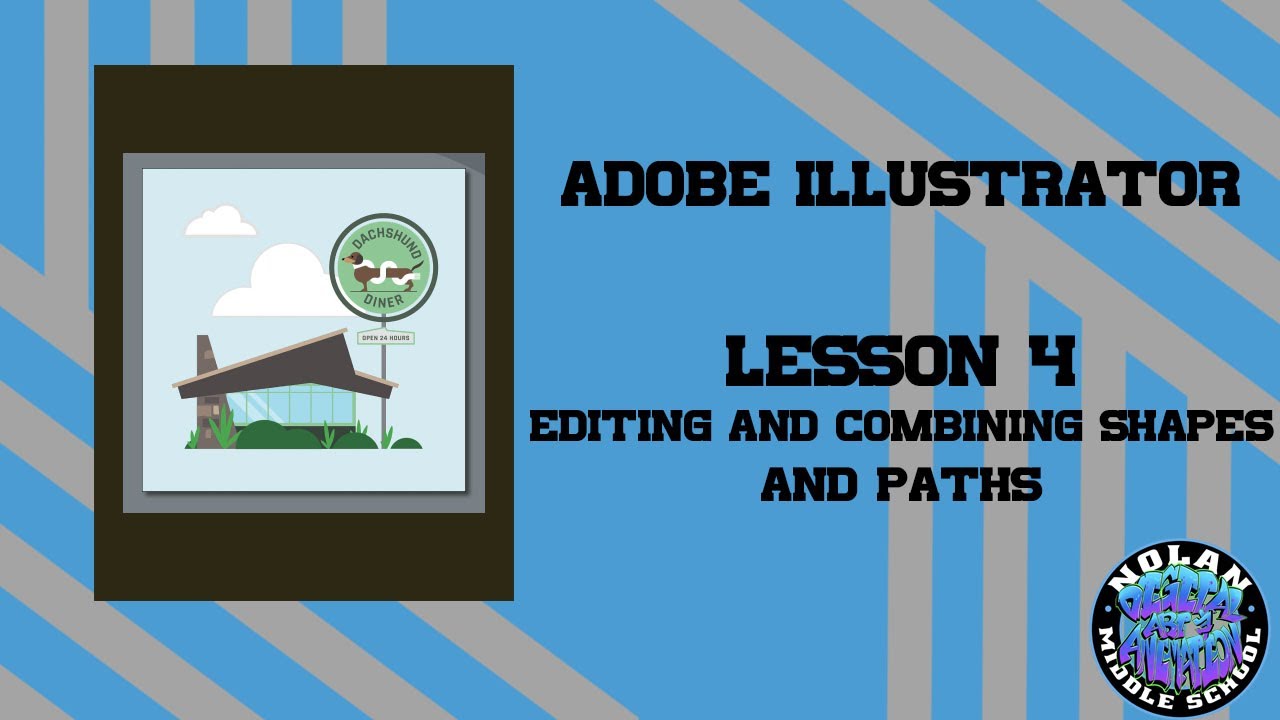 Adobe Illustrator Lesson 4 Editing and Combining Shapes and Paths ...