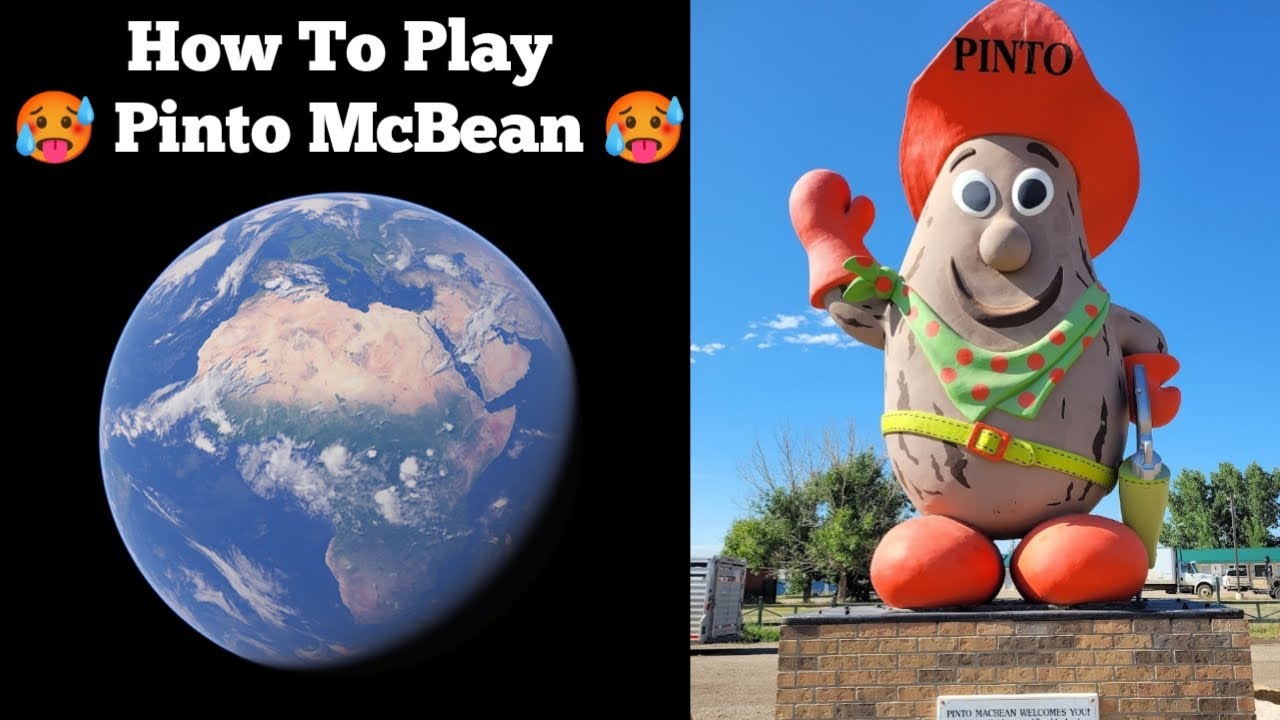 How To Play 🥵 Pinto McBean 🥵 On Google Earth & Map #googleearthvideo # ...