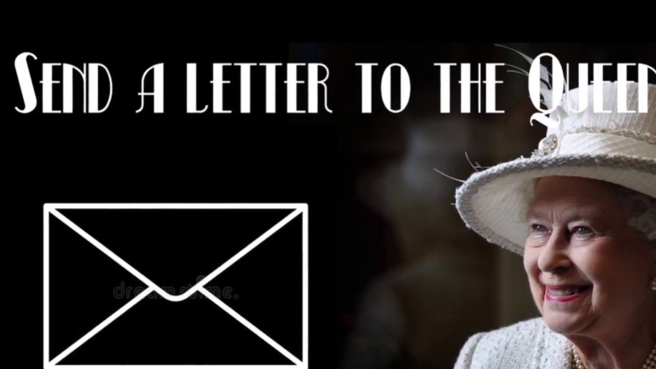 Send A Letter To The Queen YouTube Send A Letter To The Queen YouTube