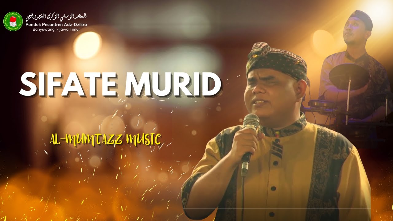 SIFATE MURID // AL MUMTAZ MUSIC LIVE PP ADZ-DZIKRA - YouTube