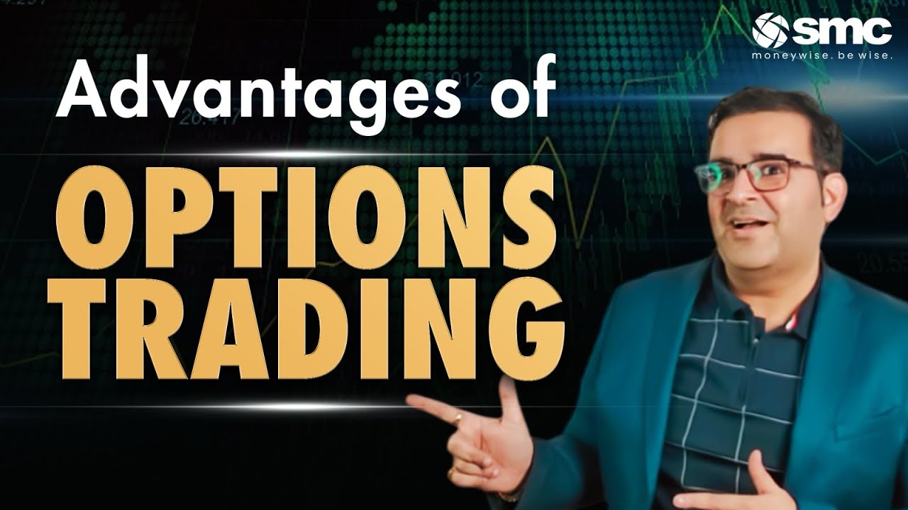 3 Main Advantages of Options Trading | @SMCGlobalOfficial - YouTube