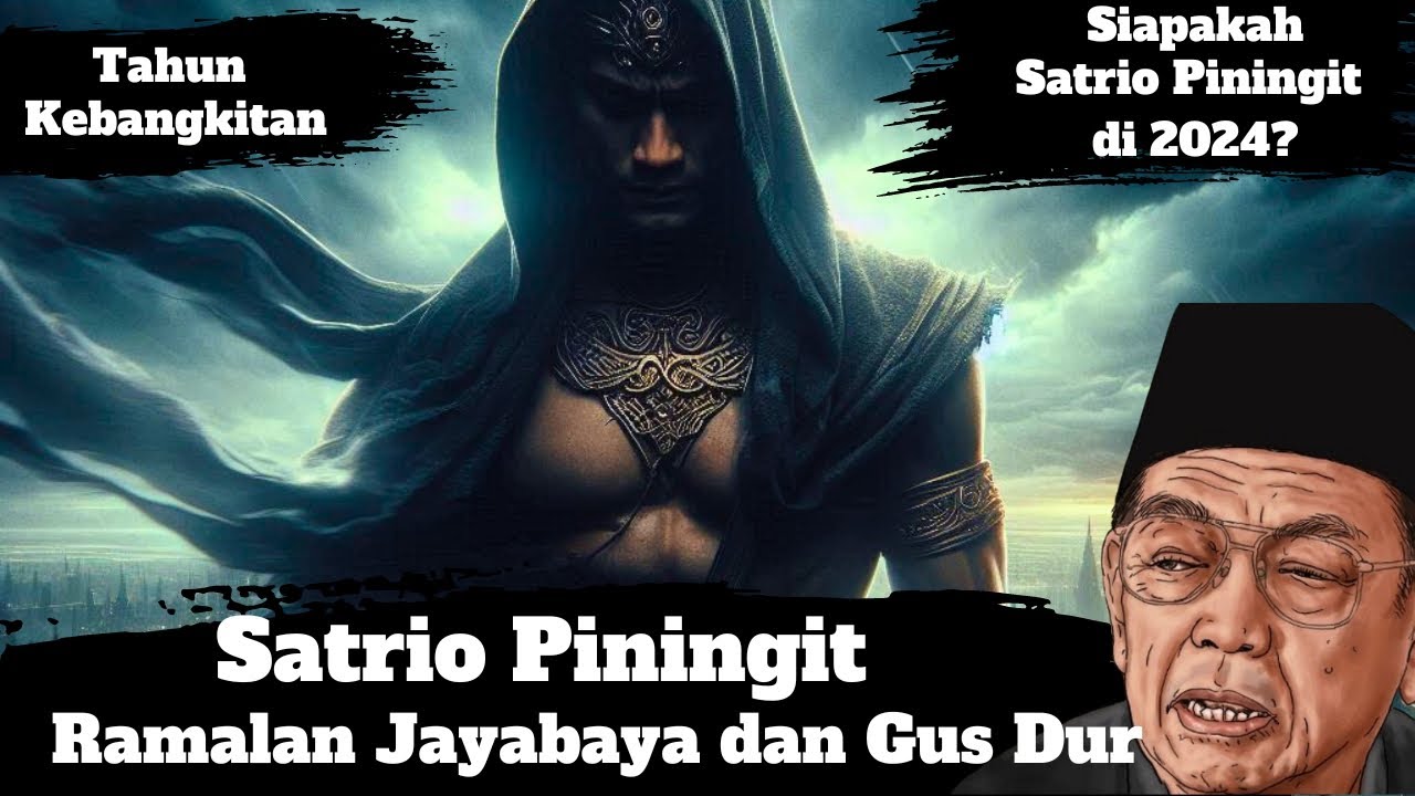 Satrio Piningit 2024: Kebenaran di Balik Ramalan Gus Dur - YouTube