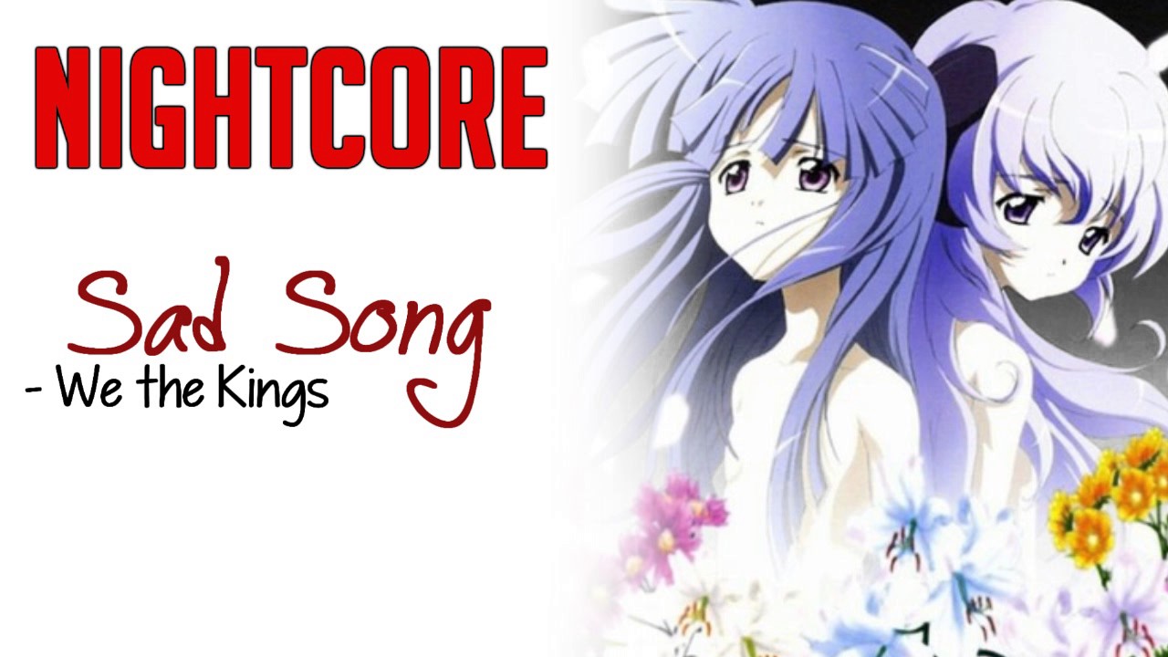 [NIGHTCORE] Sad Song - We the Kings - YouTube