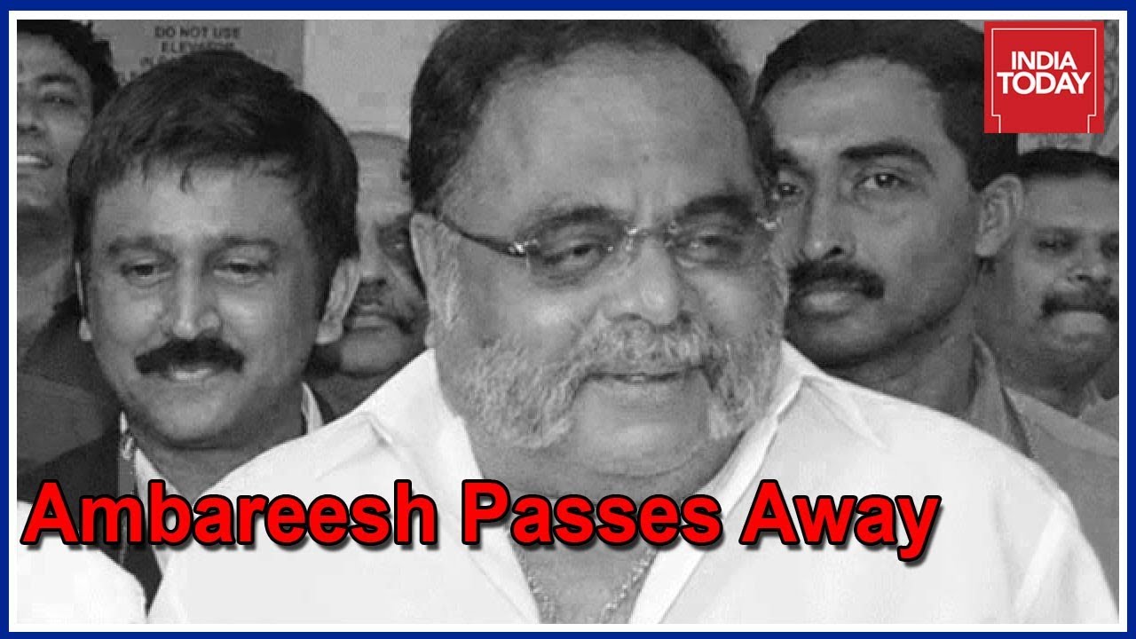 Veteran Kannada Actor & Politician, Ambareesh Passes Away - YouTube