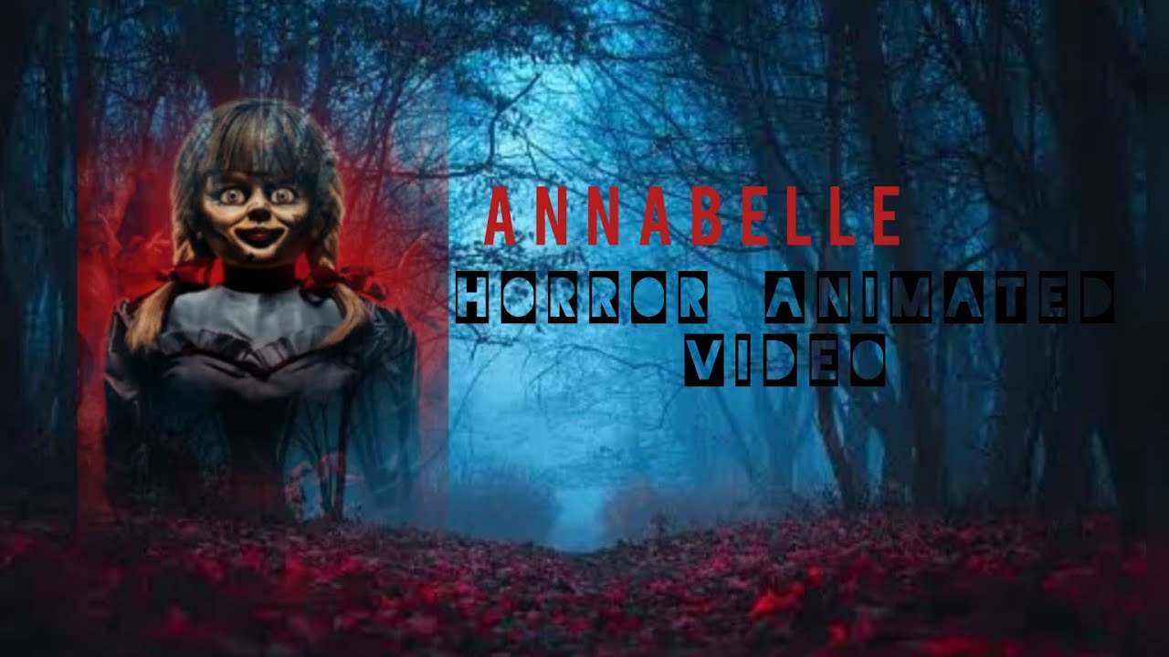 ANNABELLE | HORROR STORIES IN HINDI | HORROR ANIMATED VIDEO | HORROR ...