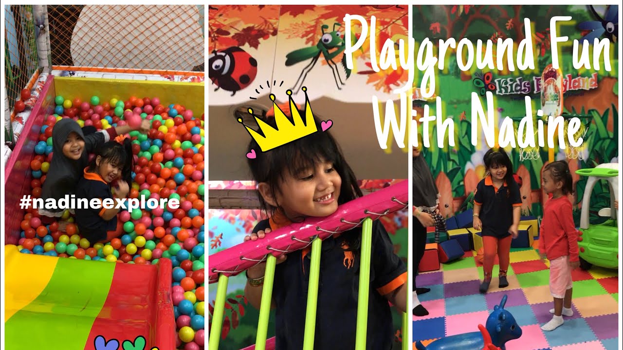 Playground fun , Nadine Explore , kids fun , mandi bola , bermain anak ...