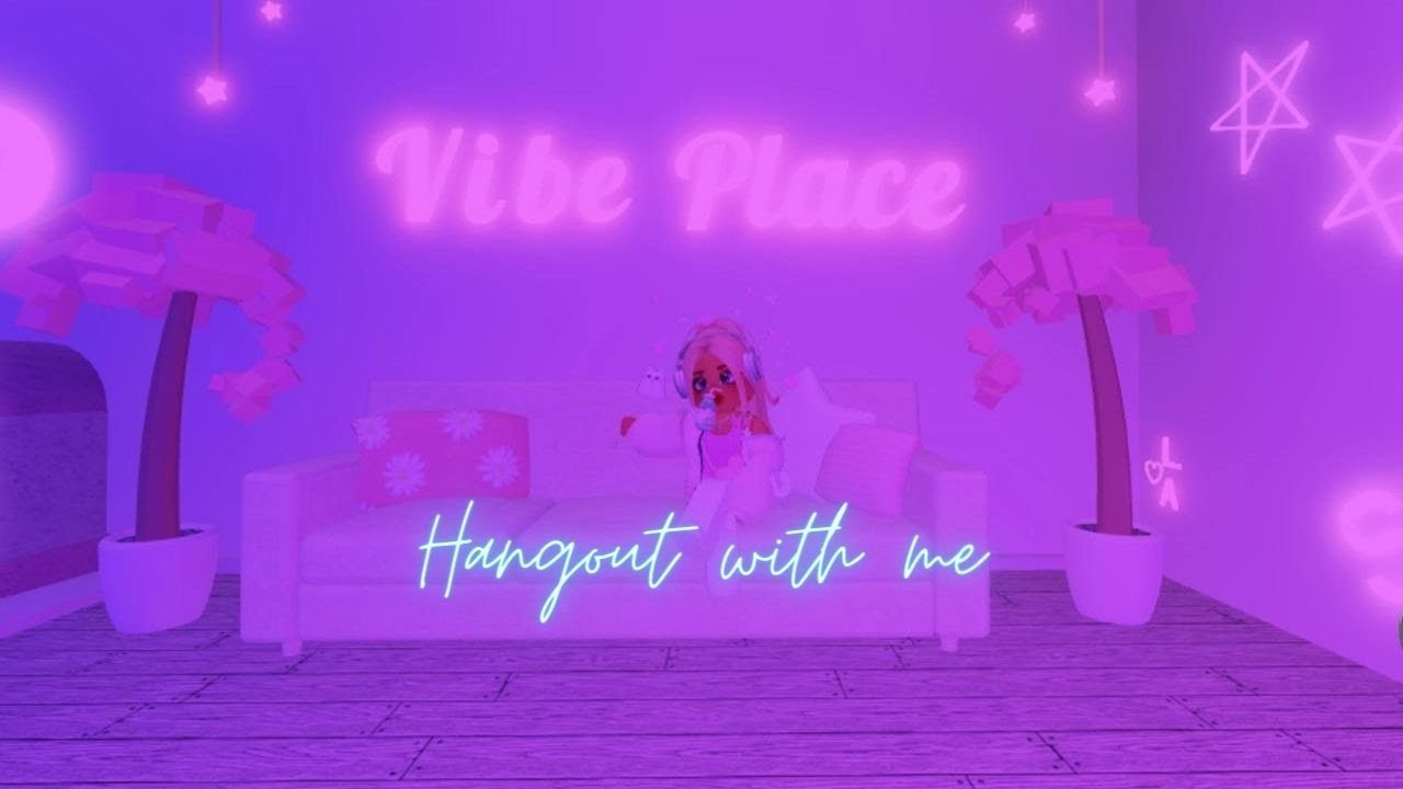 hangout with me in vibe place ૮ ・ﻌ・ა - YouTube