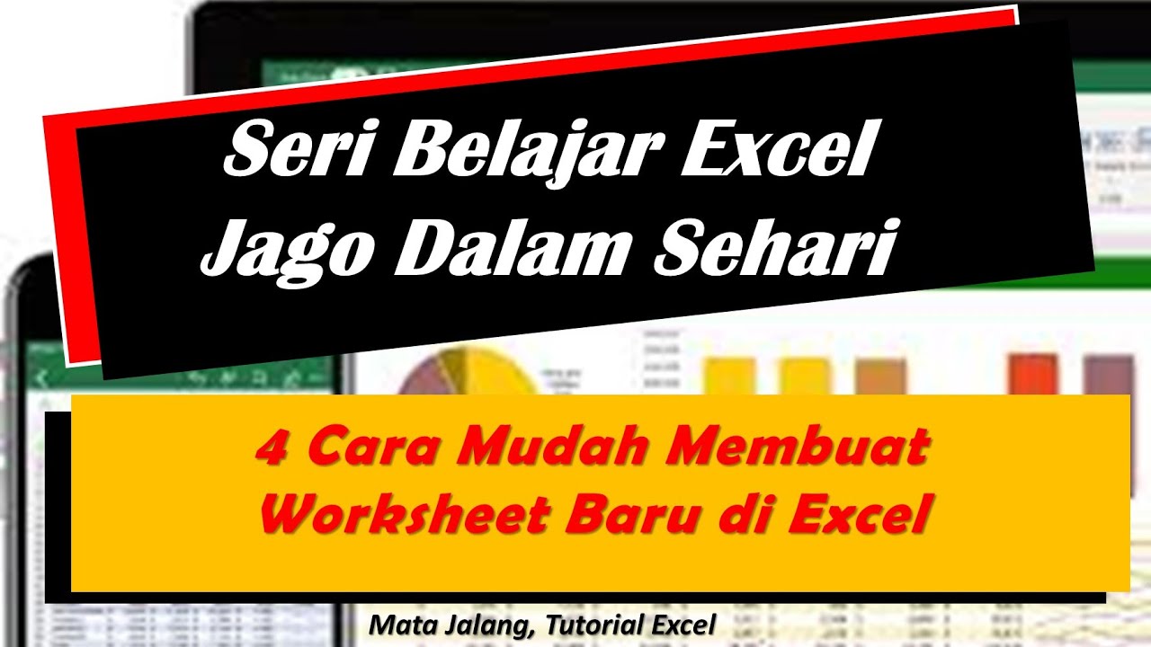 4 Cara Membuat Worksheet Baru di Excel, Seri Belajar excel 1Jam jago ...