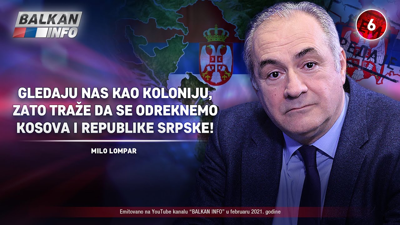 INTERVJU: Milo Lompar - Gledaju nas kao koloniju, traže da se odreknemo ...